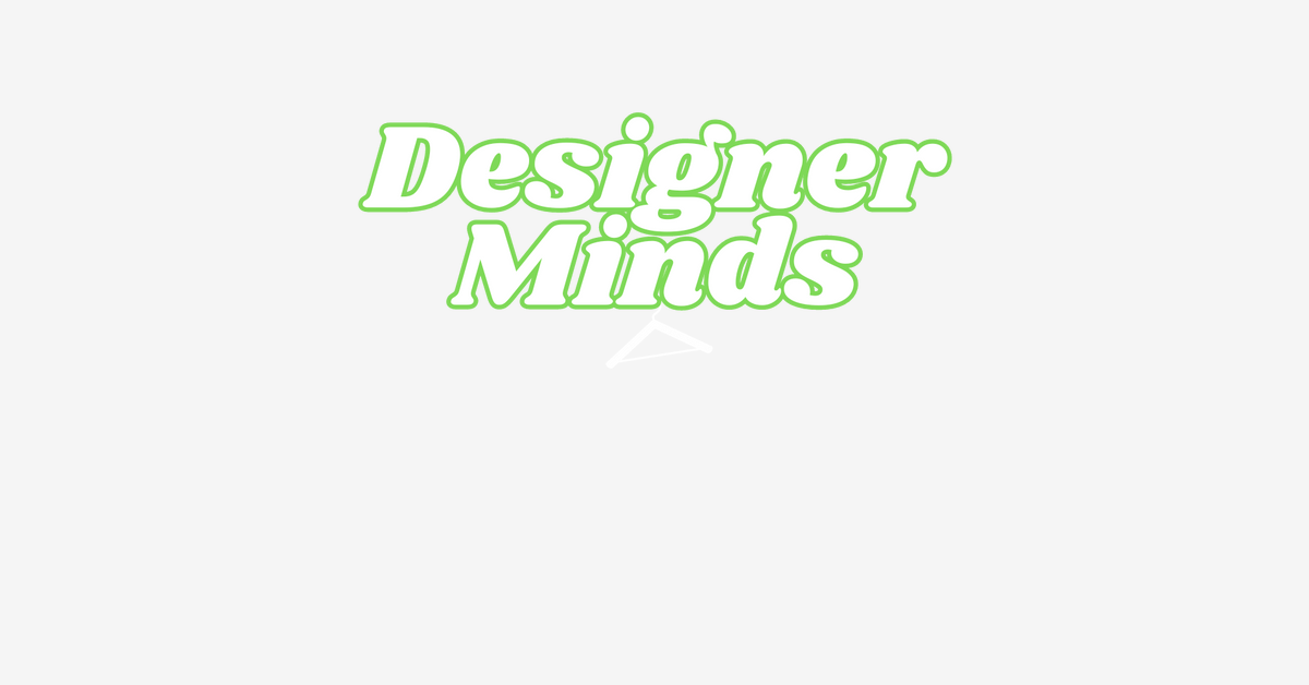 Designer Minds
